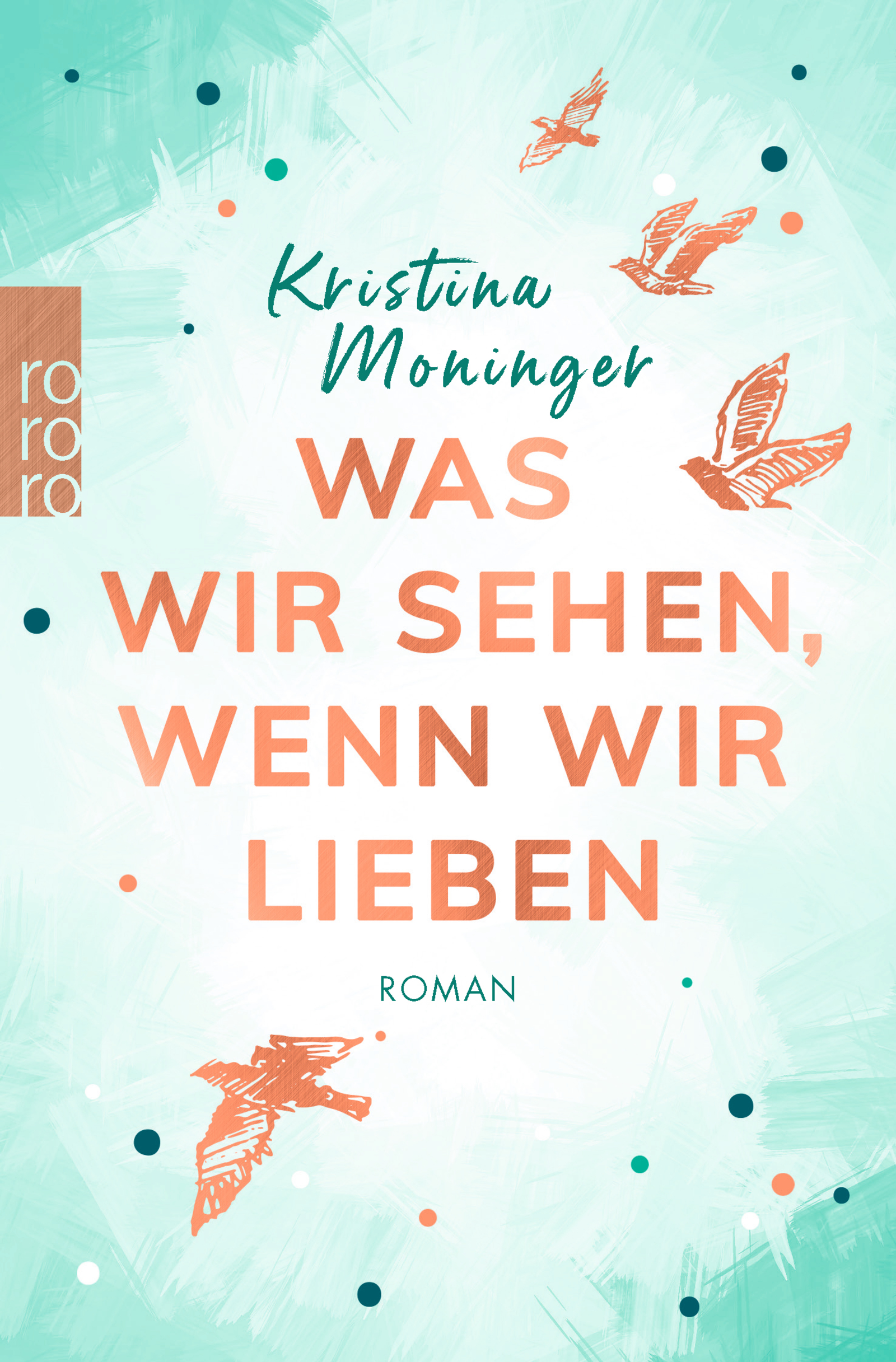Was wir sehen, wenn wir lieben von Kristina Moninger | Bücherwesen